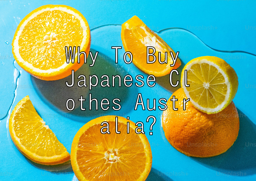 Why To Buy Japanese Clothes Australia? | ハウツー