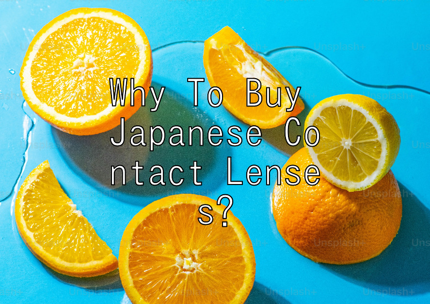 Why To Buy Japanese Contact Lenses?