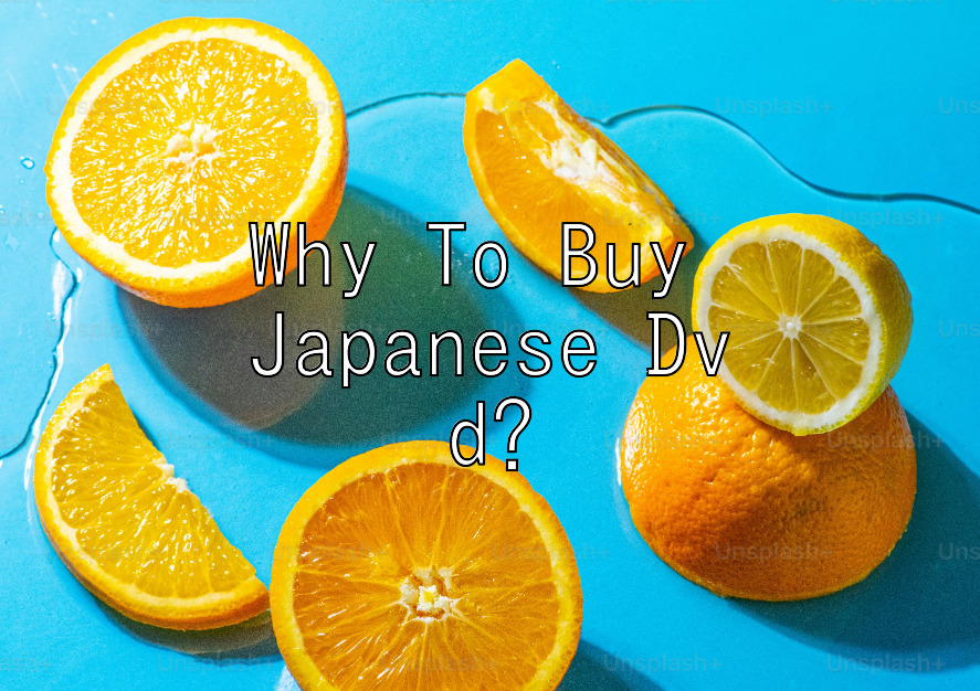 Why To Buy Japanese Dvd?